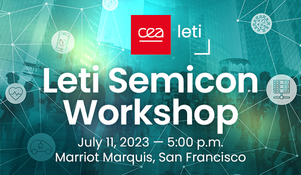 CEA-Leti - Leti Semicon Workshop 2023