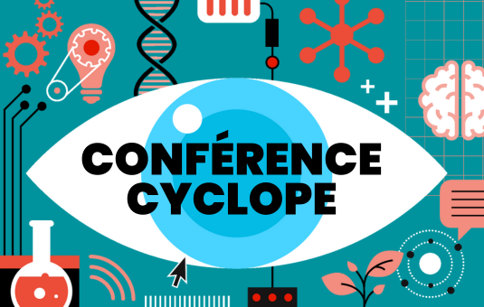 CEA PARIS-SACLAY - Les conférences Cyclope du CEA Paris-Saclay